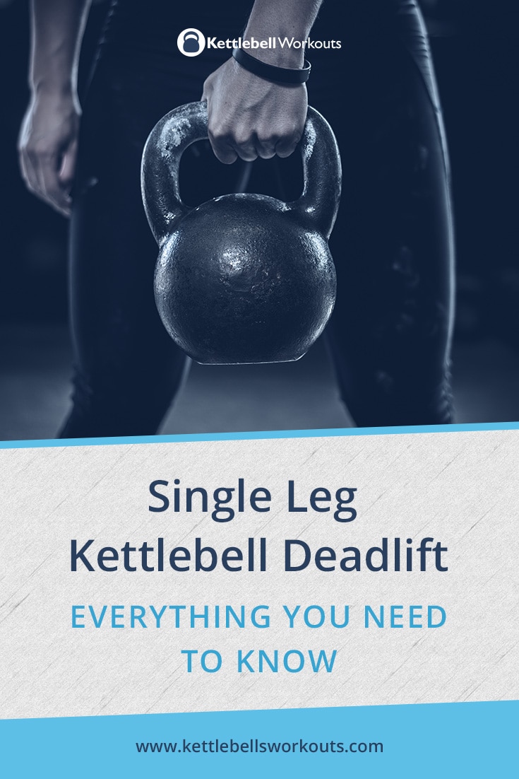 Kettlebell Single Leg Deadlift | Everything You Need To Know