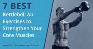 14 Best Kettlebell Exercises for Arms with Kettlebell Arm Workout