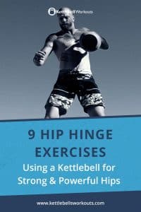 9 Hip Hinge Exercises with a Kettlebell - Strength & Muscle