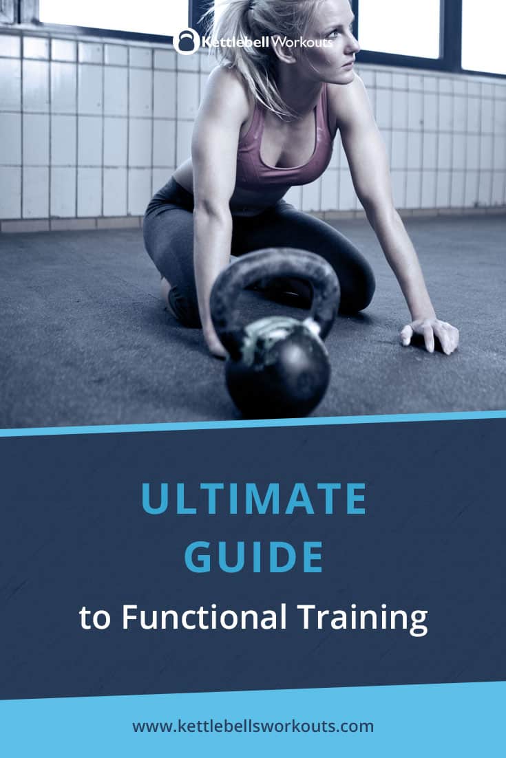 Ultimate Guide To Functional Training Exercises And Workouts